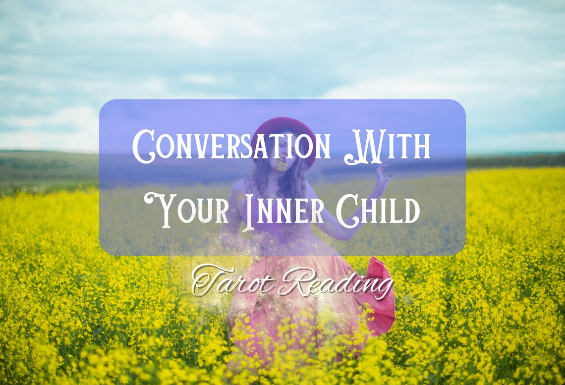 Conversation With Your Inner Child Tarot Reading | Psychic Tarot ...