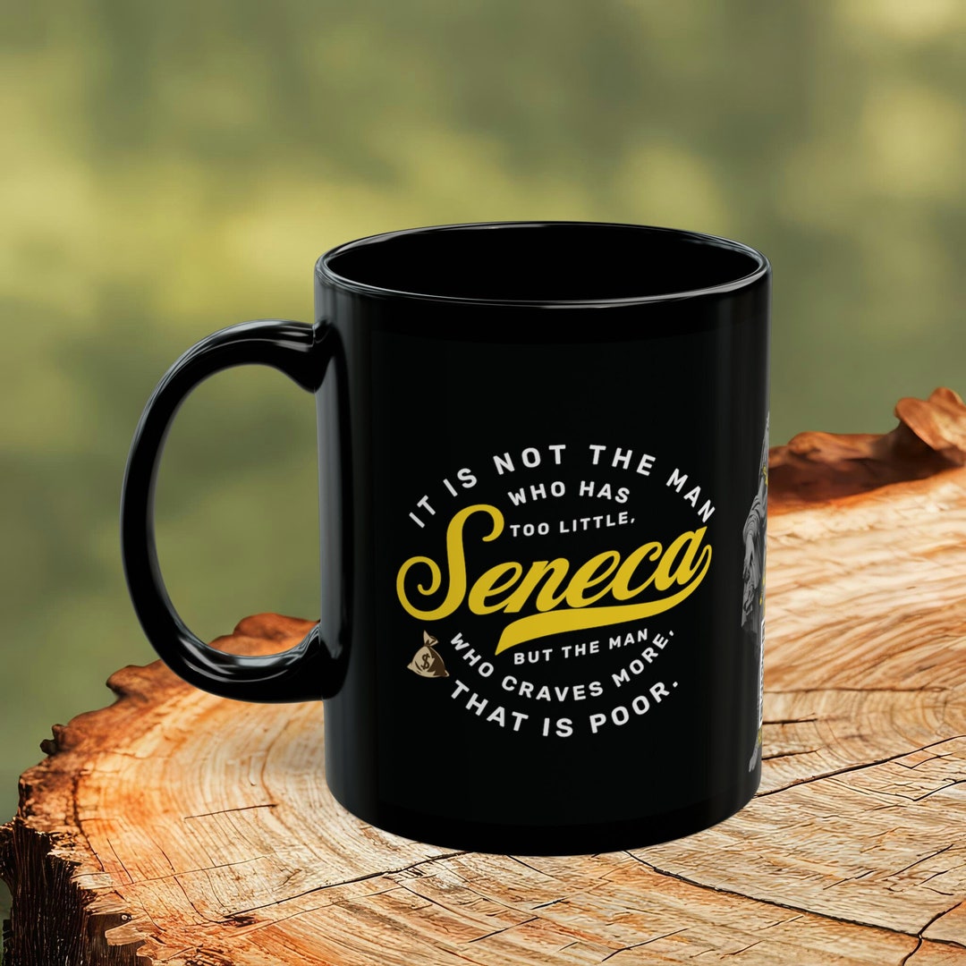 Seneca Greek Philosophy Mug Too Little, Stoicism Quote Cups, Marcus ...