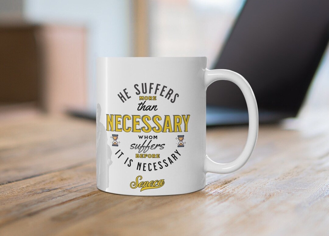Seneca Greek Philosophy Mug Suffer 11oz, Stoicism Quote Cups, Marcus ...