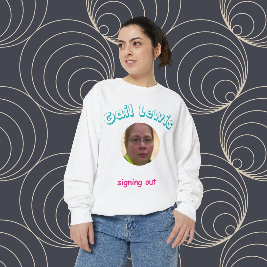 GAIL LEWIS SWEATSHIRT Tiktok Trend Funny Christmas Gift for - Etsy