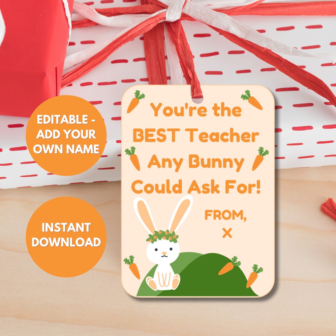 Teacher Appreciation Bunny Printable Tag, Happy Easter Any Bunny Tag ...