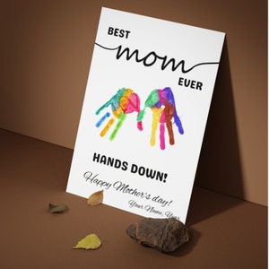 Mother's Day Handprint Art Printable Gift, Best Mom Ever Hands Down ...