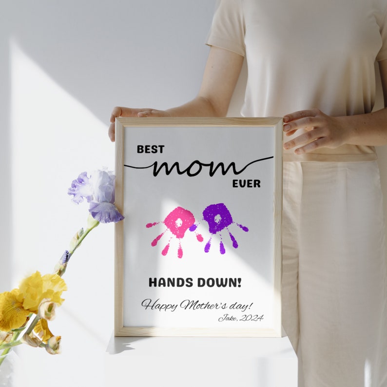 Mother's Day Gift Handprint Art, Best Mom Ever Hands Down, Printable ...