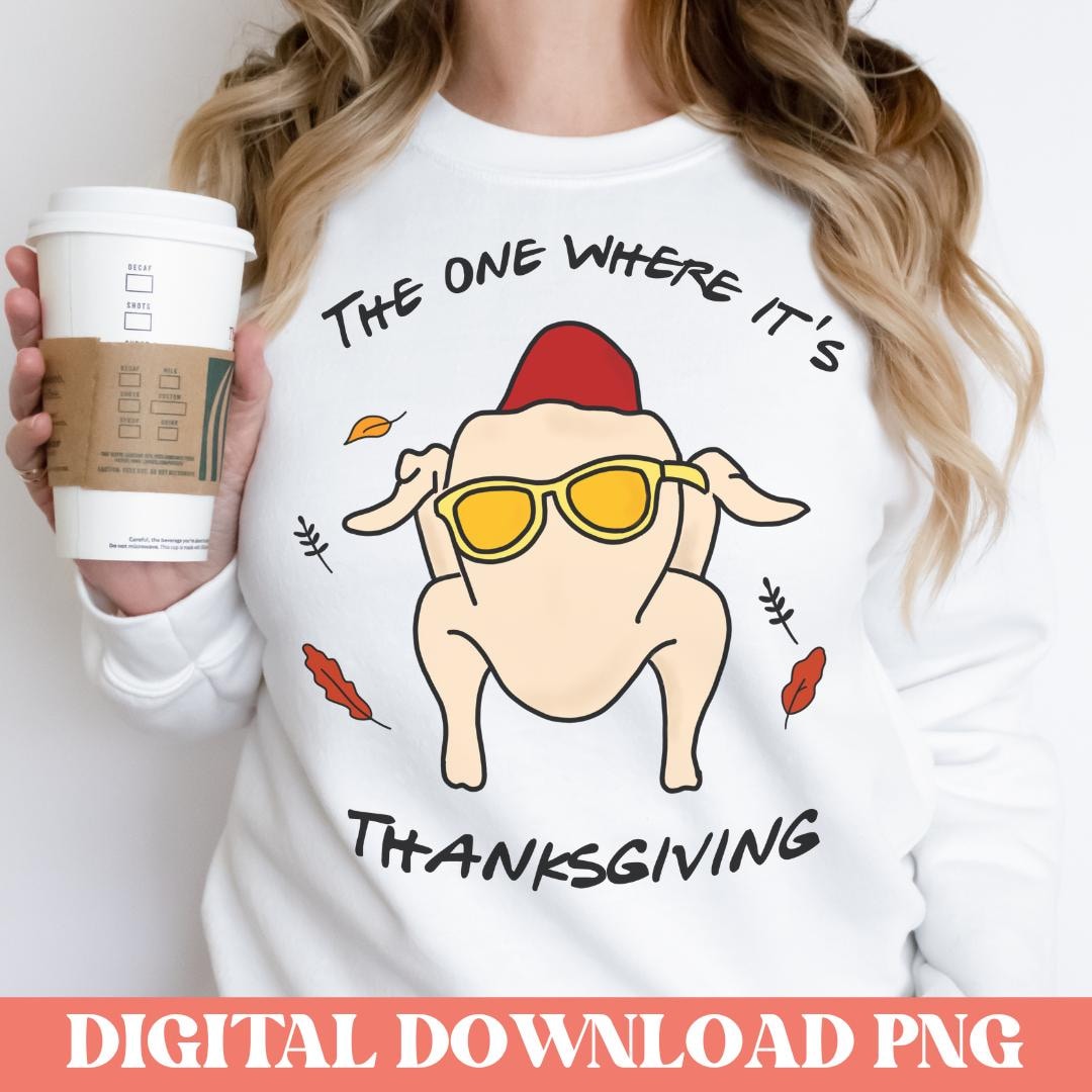 The One Where It's Thanksgiving Png, Thanksgiving Png, Friends Turkey ...