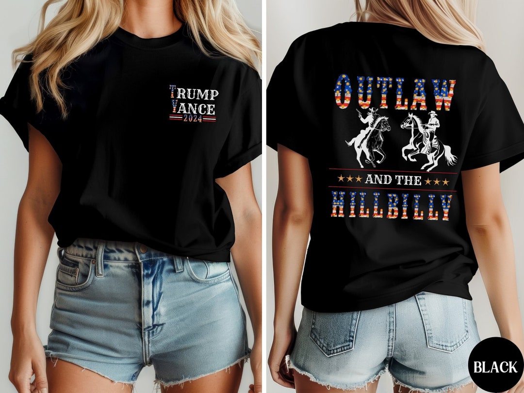 Trump Vance 2024 Outlaw and the Hillbilly 2024 Election Conservative ...
