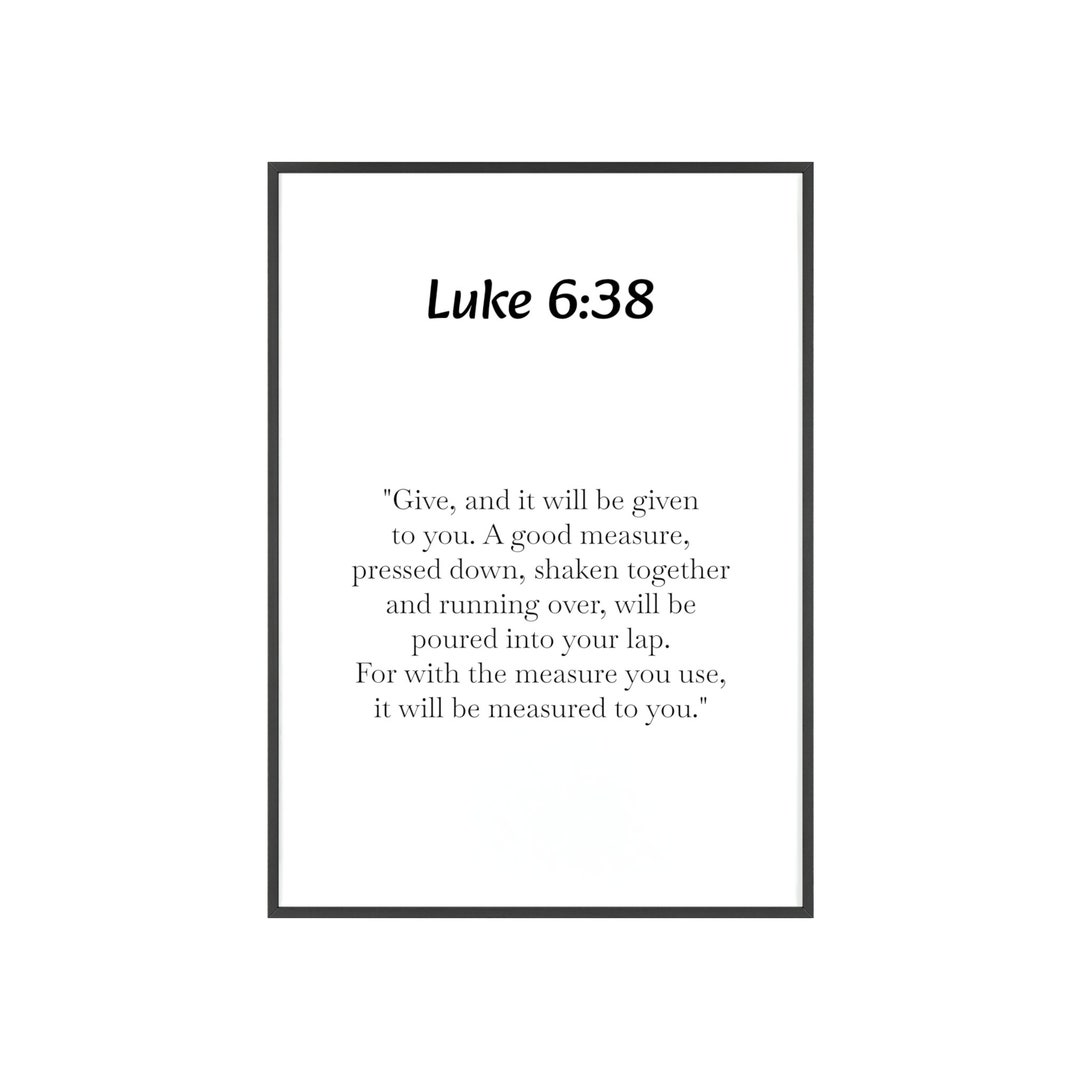 Luke 6 Vs 38 Scripture Poster About Tithing, Riches, Wealthy and Giving ...