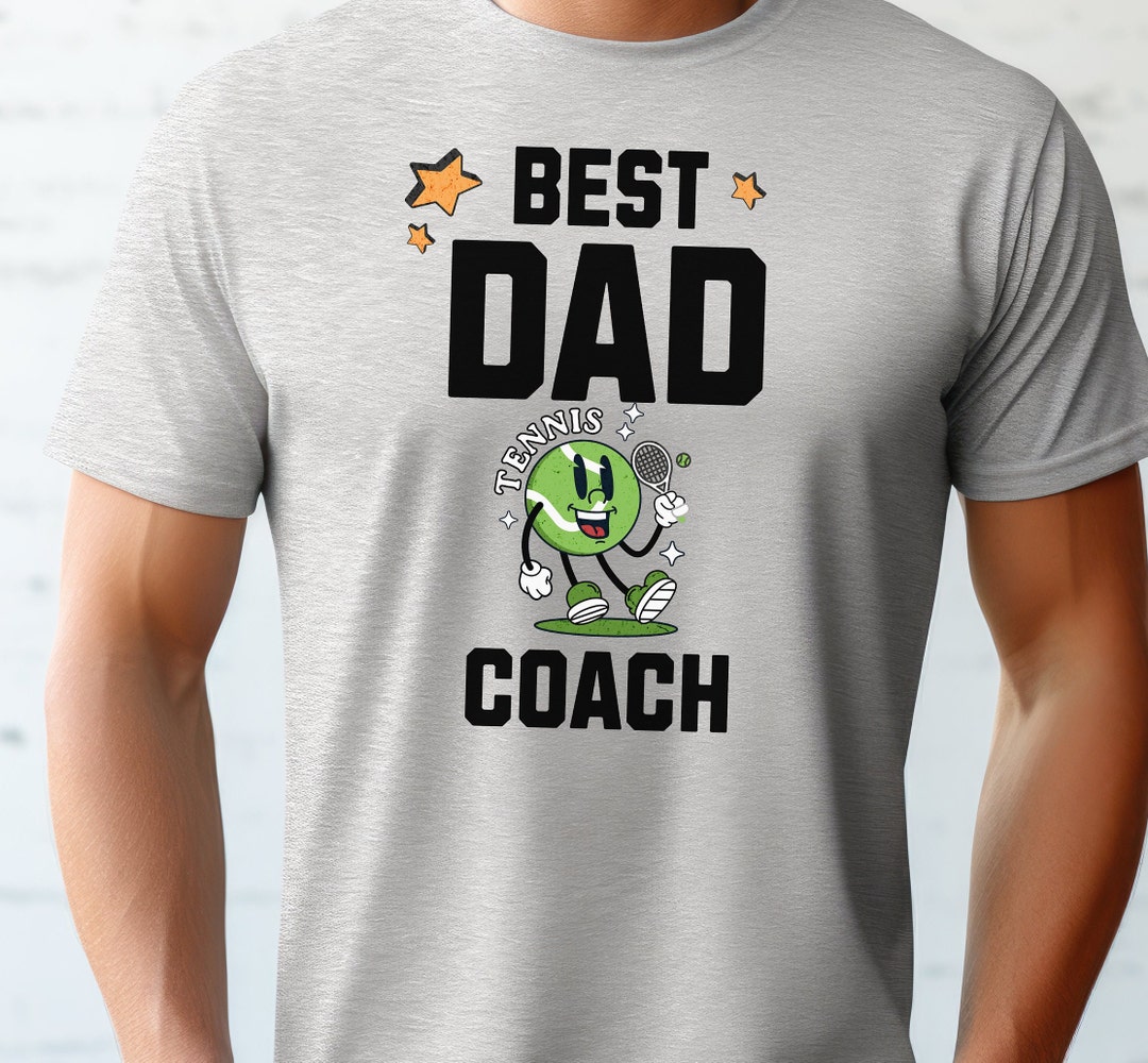 Best Dad Tennis Coach Shirt, Funny Coach Dad Gift, Father's Day Gift ...