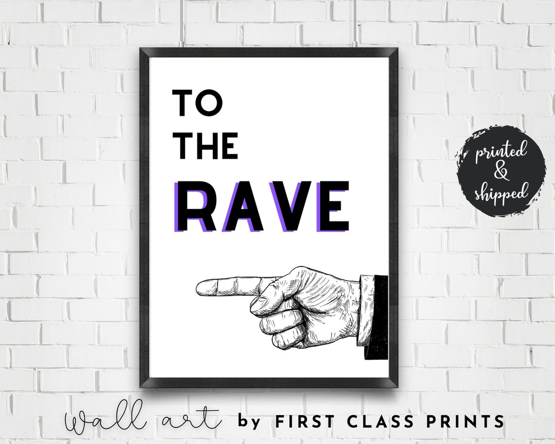 Rave Poster to the Rave Typography Wall Art to the Rave Arrow Wall Art ...
