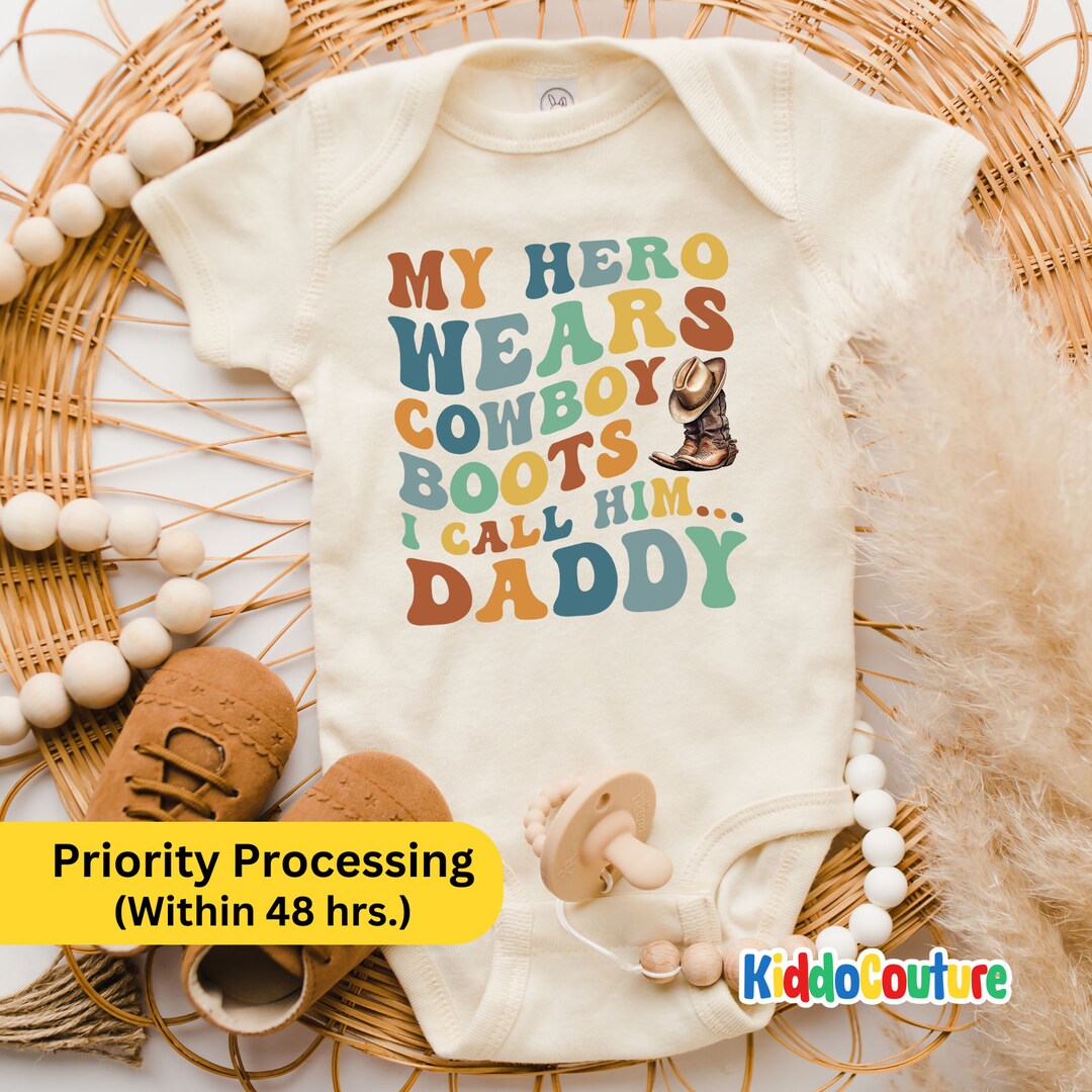 My Hero Wears Cowboy Boots and I Call Him Daddy Onesie®, Cowboy Dad ...