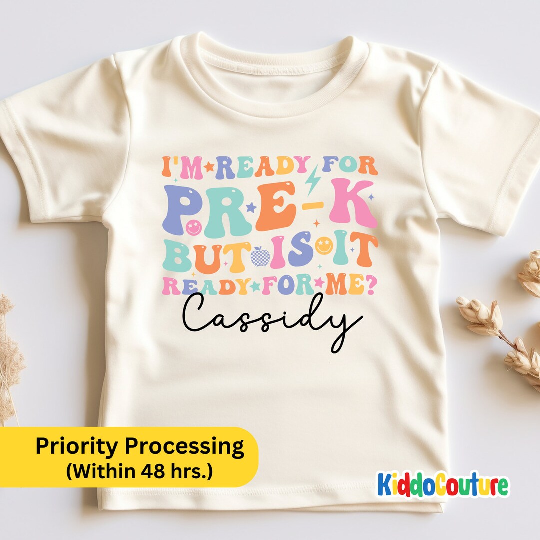I'm Ready for Pre-k but is Pre-k Ready for Me Kids Shirt, Personalized ...