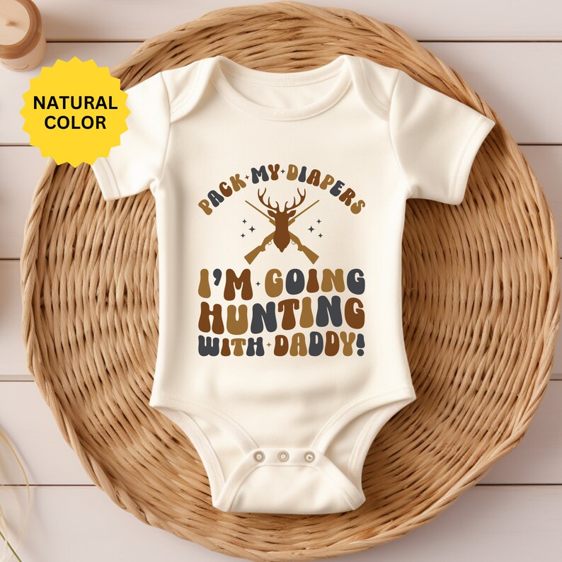 I'm Going Hunting With Daddy Onesie®, Pack My Diapers Baby Bodysuit ...