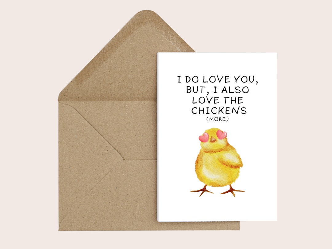 Chicken Valentine's Card - Also Love the Chickens - Chickens, Funny ...