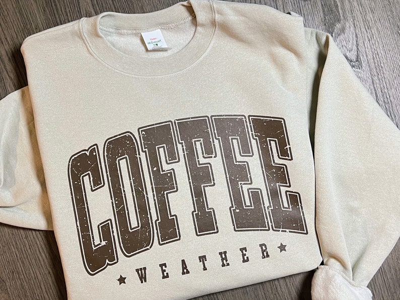 Coffee Weather Sweatshirt, Fall Crewneck, Coffee Lover Gifts, Cute ...