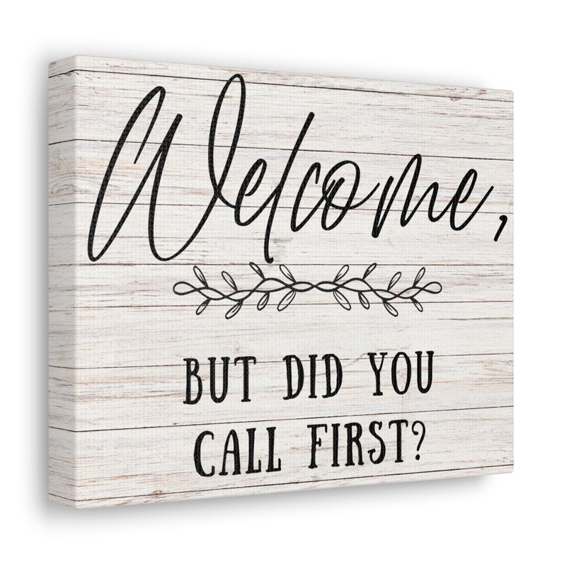 Welcome Canvas, Welcome Sign Canvas Print, Welcome Canvas Print, but ...
