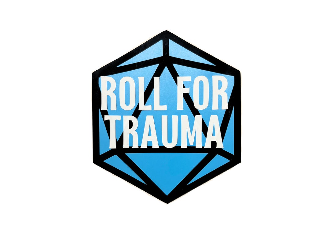 Roll for Trauma, Vinyl Decal, D20 Sticker, Permanent Adhesive Vinyl, 3. ...