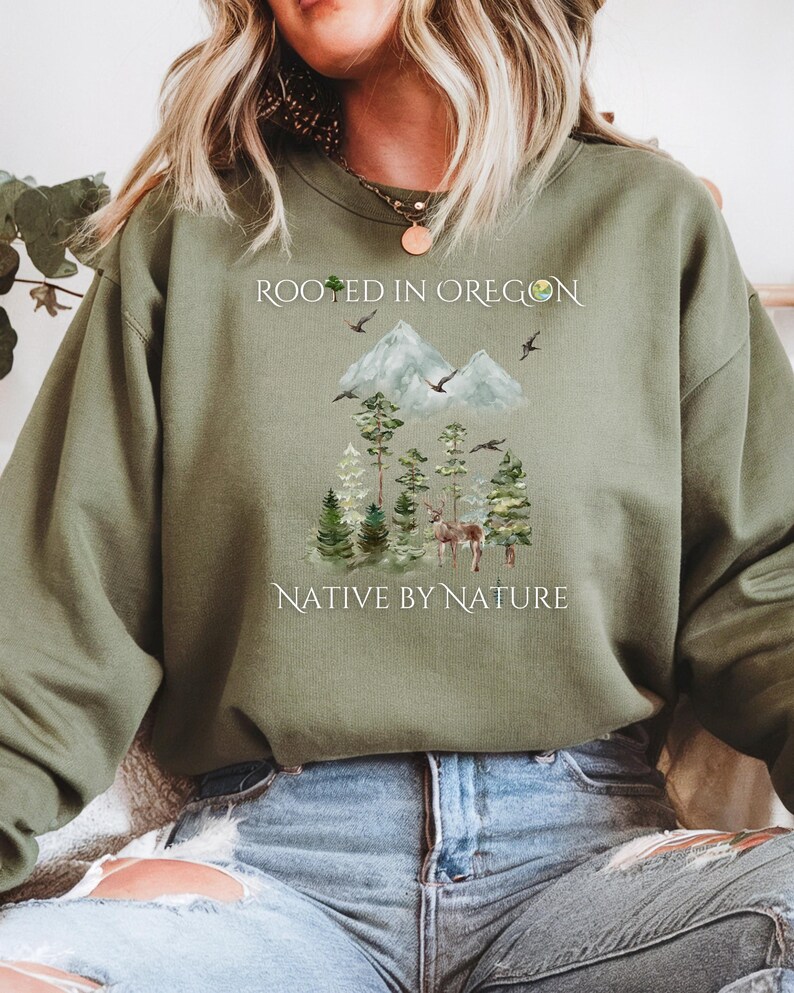 Rooted in Oregon Sweatshirt, PNW Design, Nature Lover Sweatshirt ...