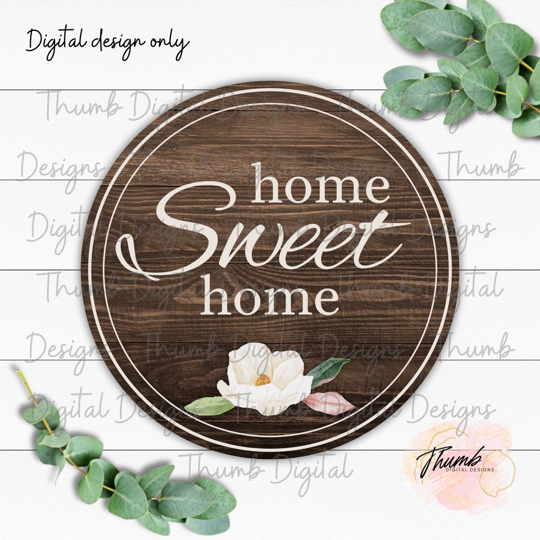 Round Home Sweet Home Sublimation PNG, Magnolia Flower, White Flower ...