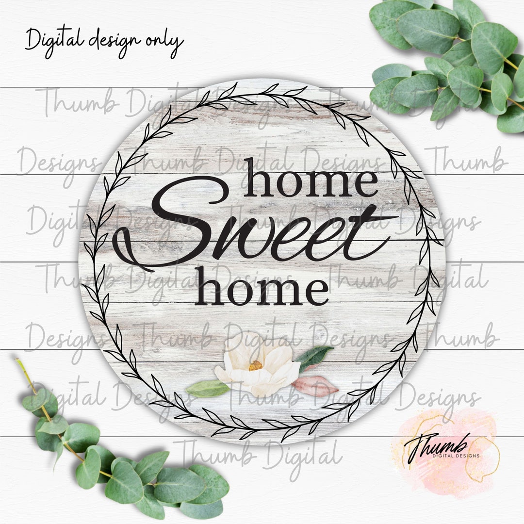 Round Home Sweet Home Sublimation PNG, Magnolia Flower, White Flower ...