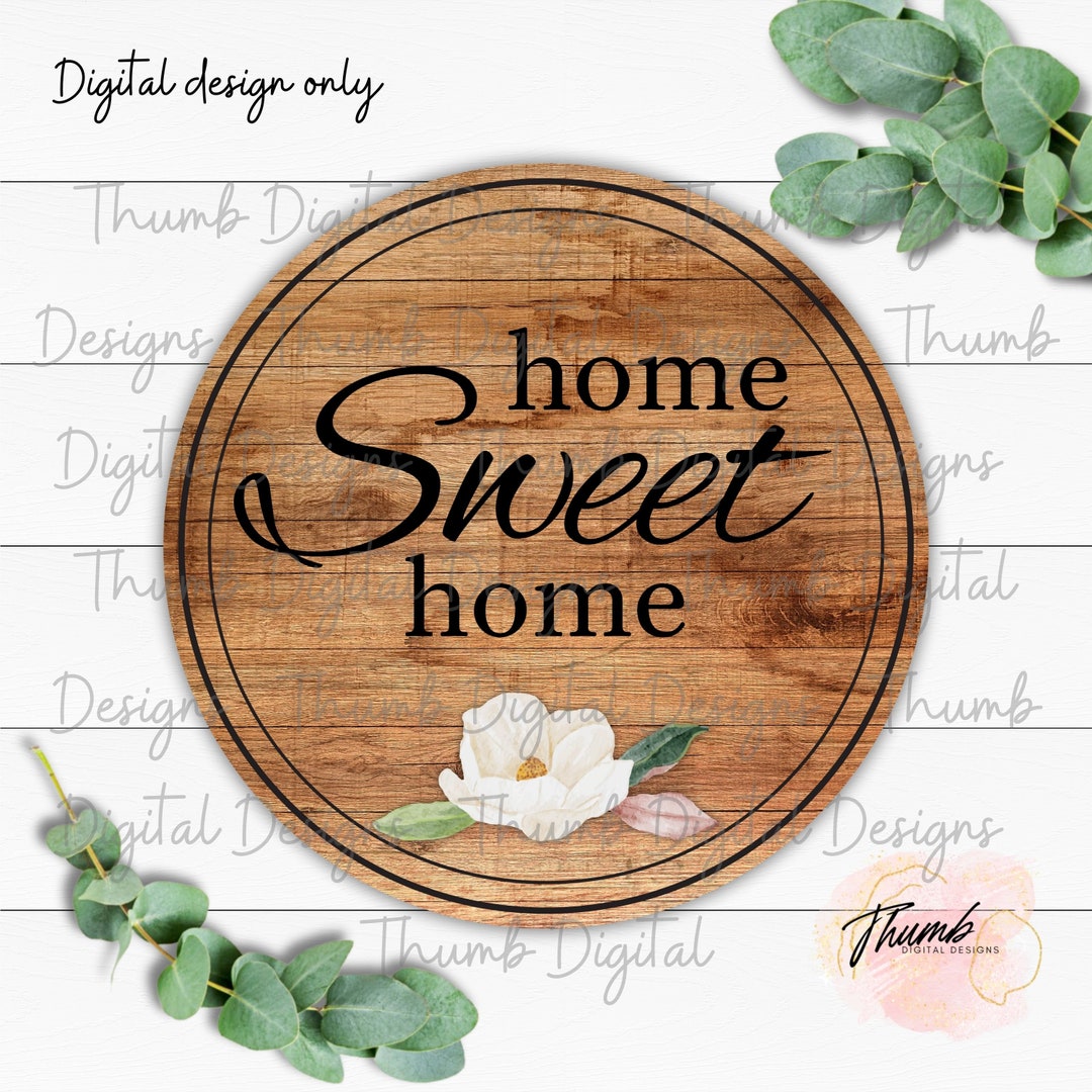 Round Home Sweet Home Sublimation PNG, Magnolia Flower, White Flower ...