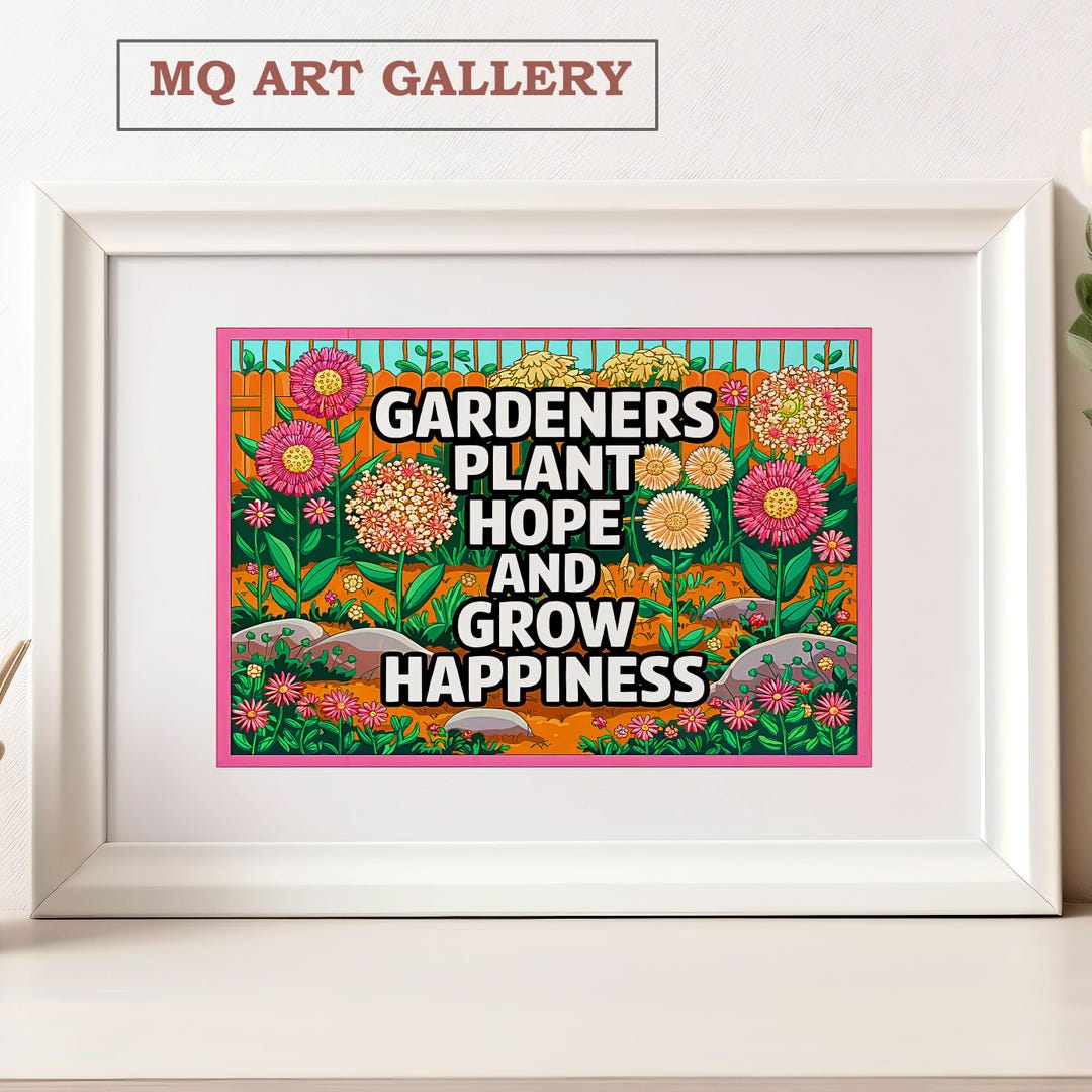 Wall Art, Gardeners Plant Hope and Grow Happiness, Rolled Posters, Home ...