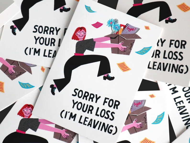 Sorry for Your Loss (i'm Leaving) | Funny Illustrated Exit Resignation ...
