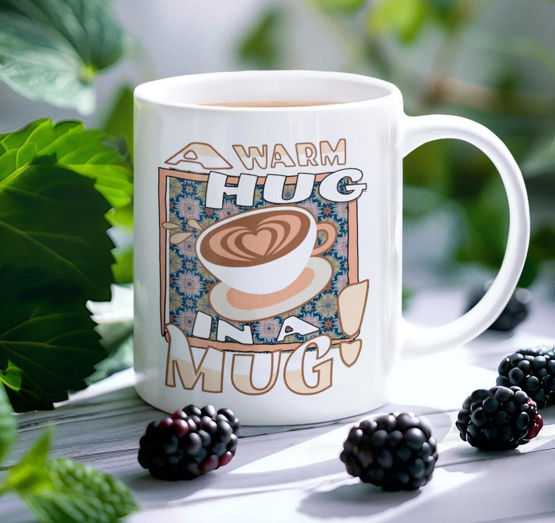 Love Mug, Feel-good Coffee Cup, Warm Hug in a Mug, Cozy Morning ...