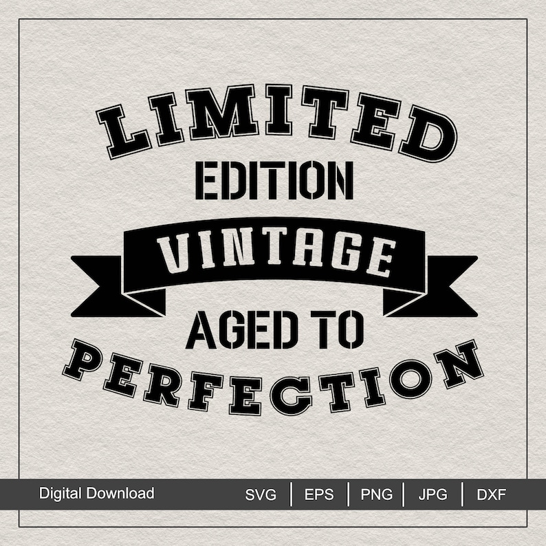 Aged to Perfection Svg, Limited Edition Svg, Vintage Aged to Perfection SVG, Vintage Birthday ...