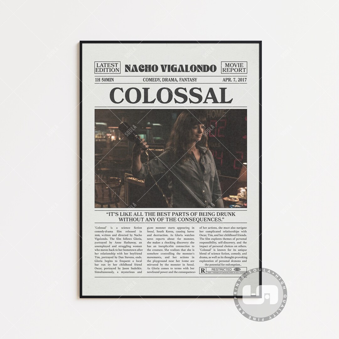 Colossal Poster, Nacho Vigalondo, Retro Newspaper Movie Poster, Black ...