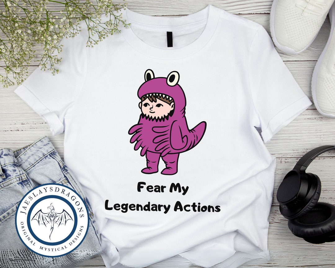 Fear My Legendary Actions Nat 20 Nat 1 Dnd Dice D20 Dice Dnd Tshirt ...