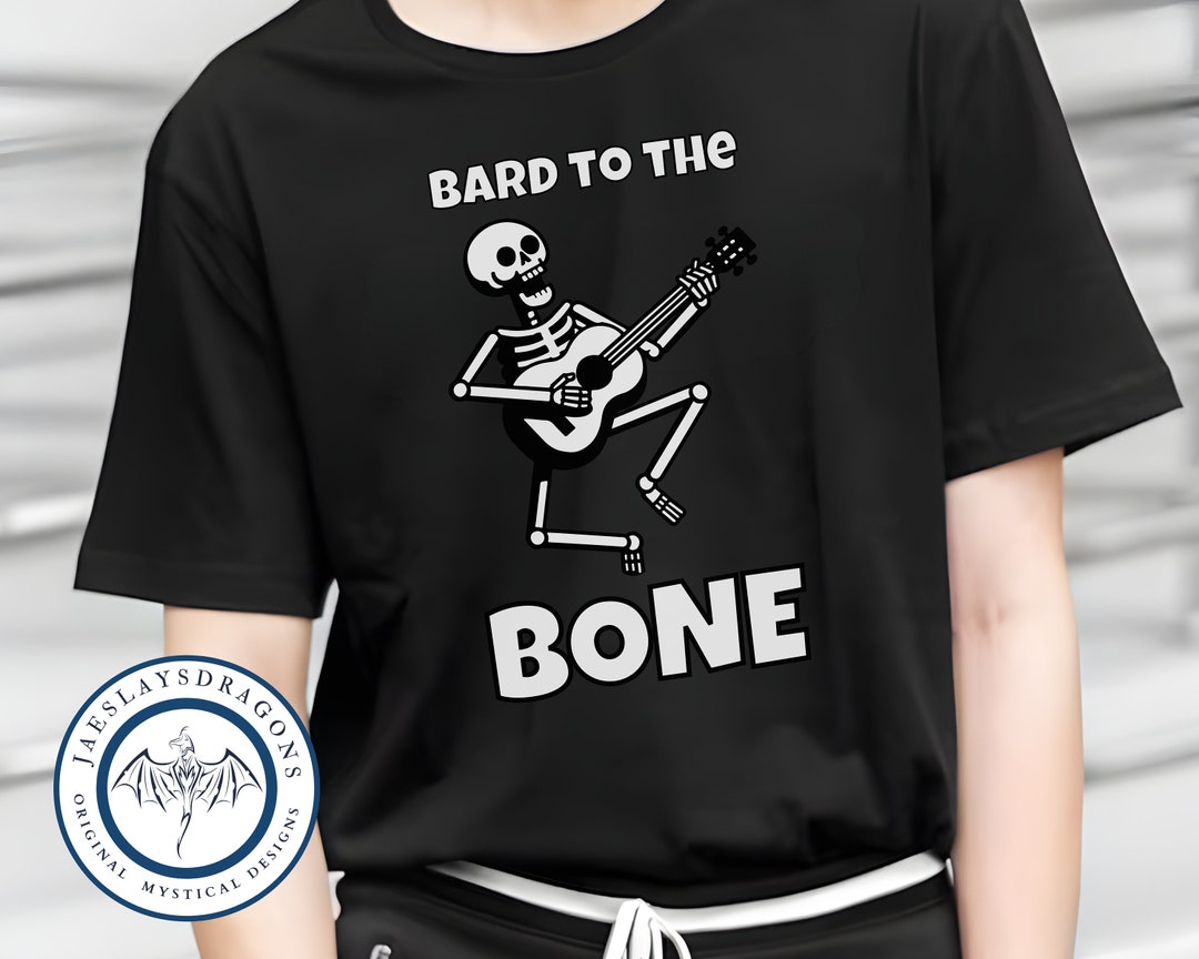Bard to the Bone Dungeons and Dragons D20 Dice Dnd T-shirt Dungeon ...