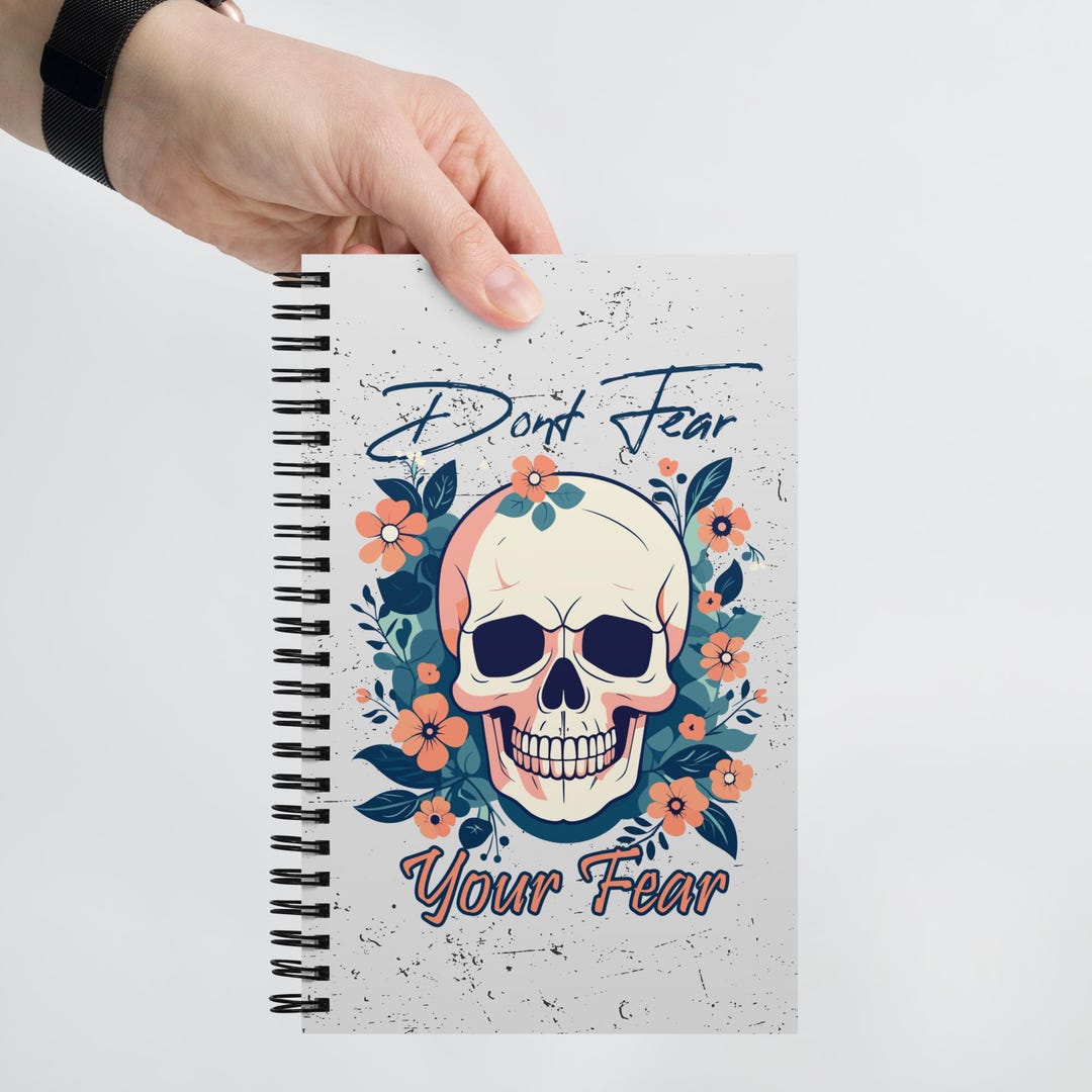 Don't Fear Your Fear | Spiral Notebook | Skull Notebook | Notebook With ...