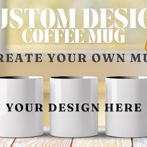 Custom Coffee Mug: Personalized 11oz Ceramic Design - Etsy