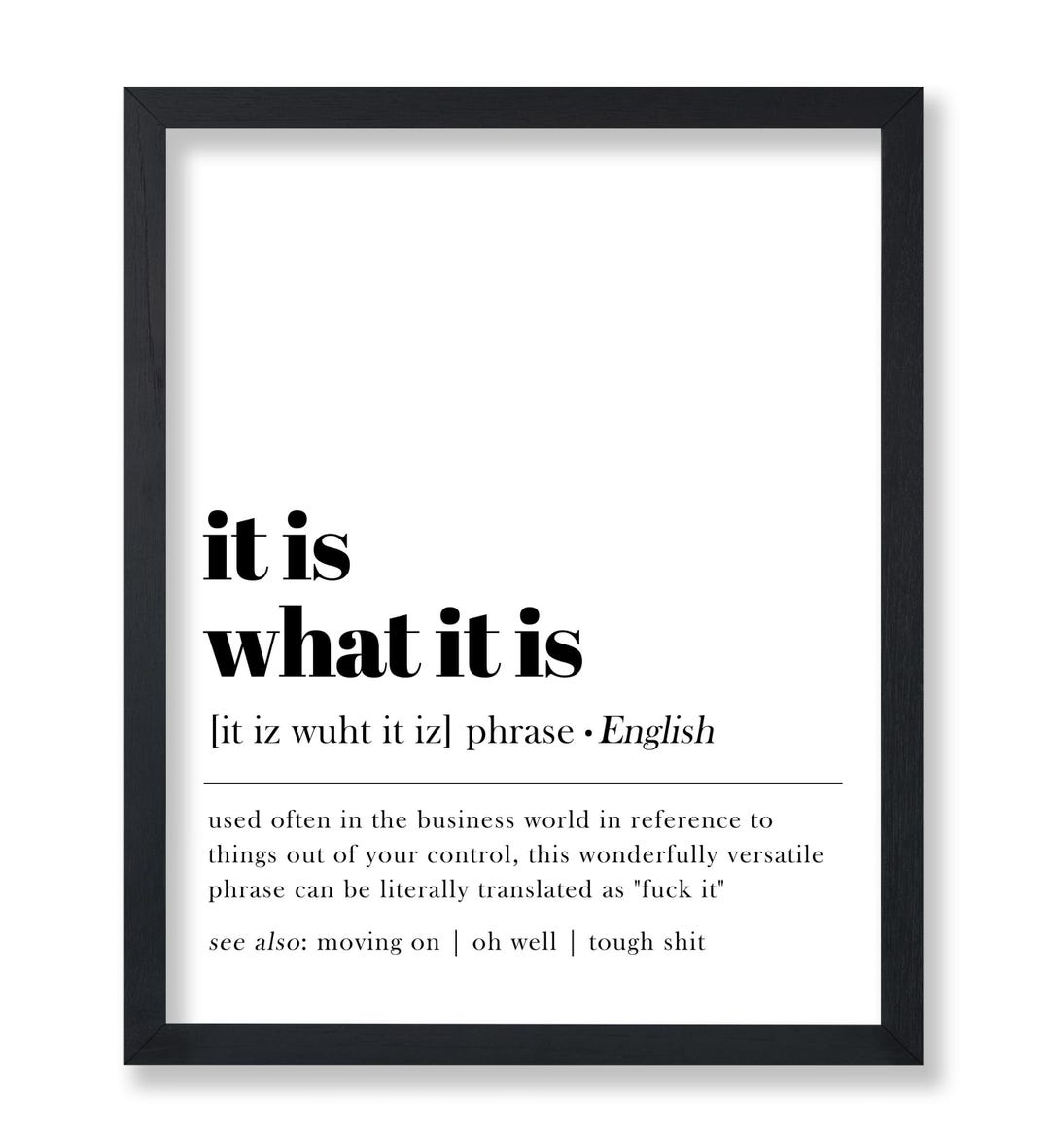 It is What It is Typography Art Print - Funny Office Decor - Etsy