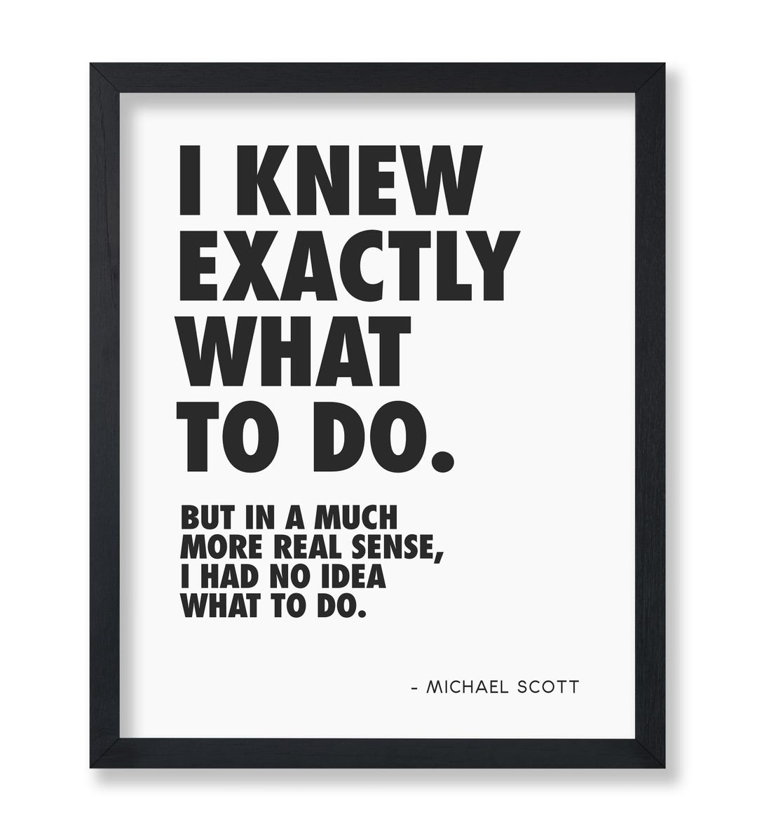 Motivational Poster - Inspirational Print - I Knew Exactly What to Do ...
