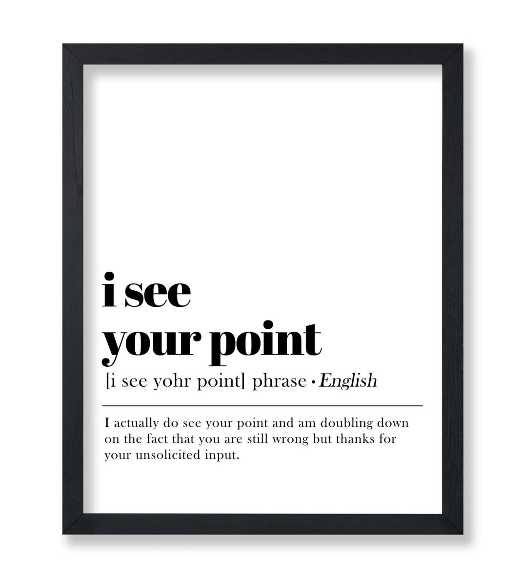 I See Your Point Definition Dictionary Poster - Typography Wall Art for ...