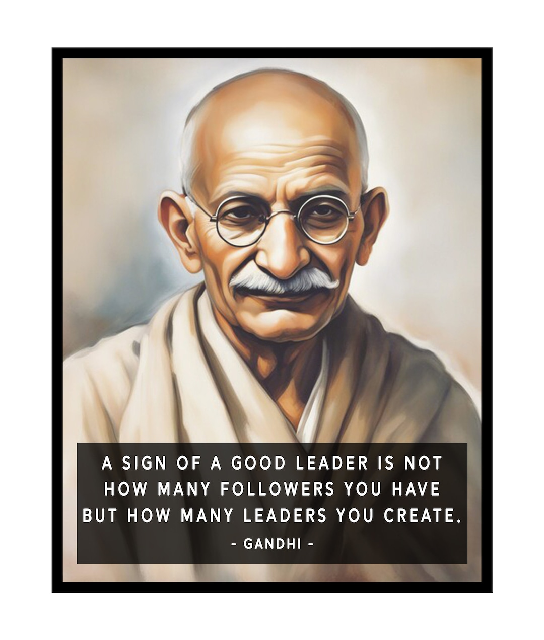 A Sign of Good Leader Poster Motivational Art Leadership Quotes Art ...