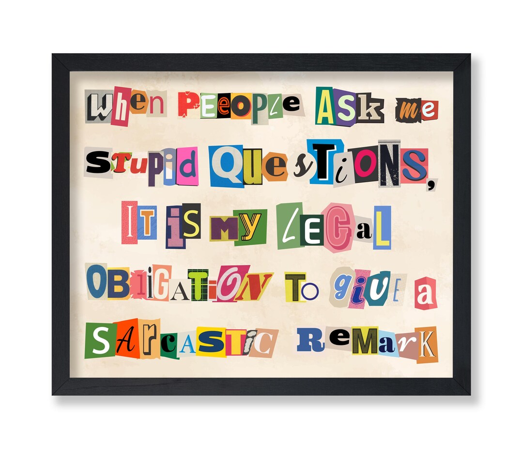 When People Ask Me Stupid Questions Poster - Sassy Remark Print ...