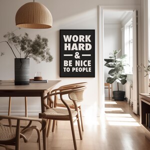 Motivational Poster - Inspirational Print - Work Hard, Be Nice to ...