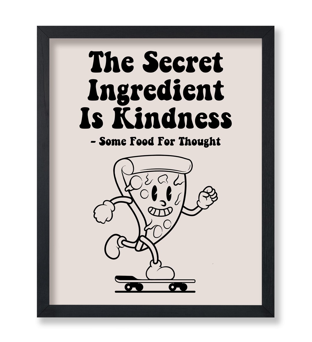 The Secret Ingredient is Kindness Poster - Retro Pizza Print - Kindness ...