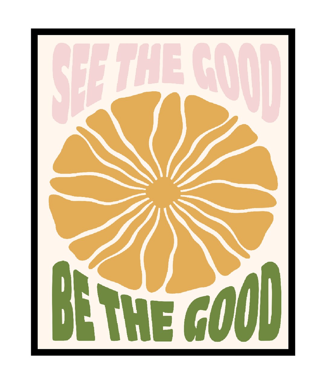 See the Good Be the Good Poster Retro Motivational Print Groovy Sun Art ...