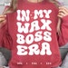 In My Wax Boss Era : Svg Png (digital Download) - Etsy