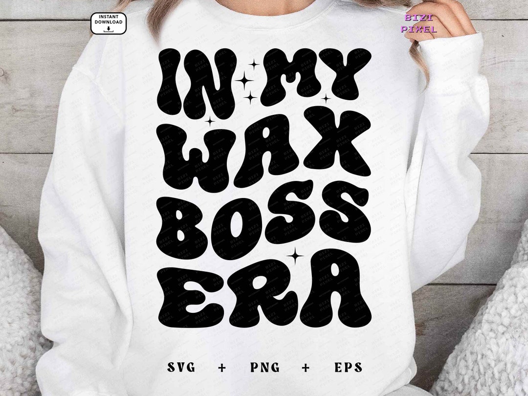 In My Wax Boss Era : Svg Png (digital Download) - Etsy
