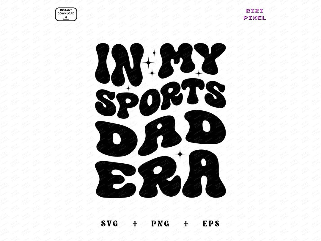 In My Sports Dad Era Svg, in My Sports Dad Era Png, Sports Dad Svg ...