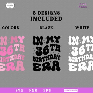 In My 36TH Birthday Era Svg, in My 36TH Birthday Era Png, 36TH Birthday ...