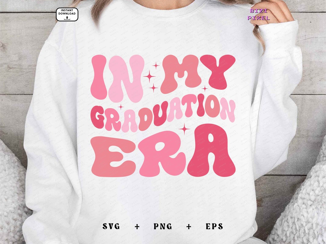 In My Graduation Era Svg, in My Graduation Era Png, Graduation Era Svg ...