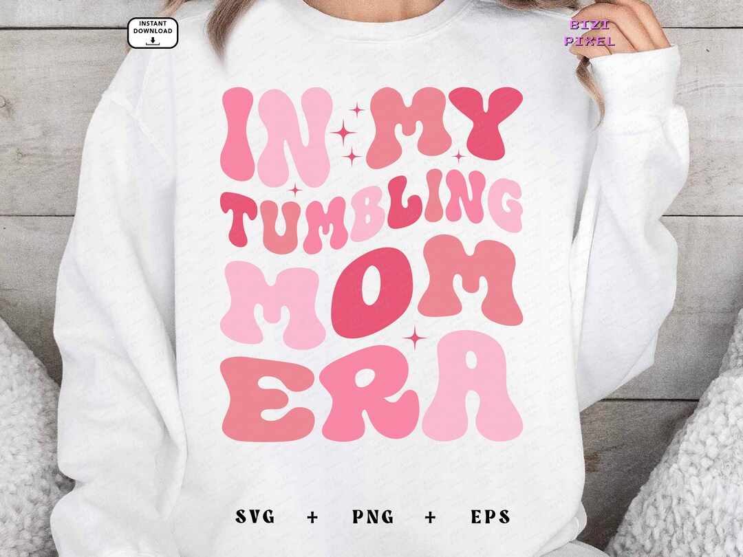In My Tumbling Mom Era Svg, in My Tumbling Mom Era Png, in My Tumbling ...