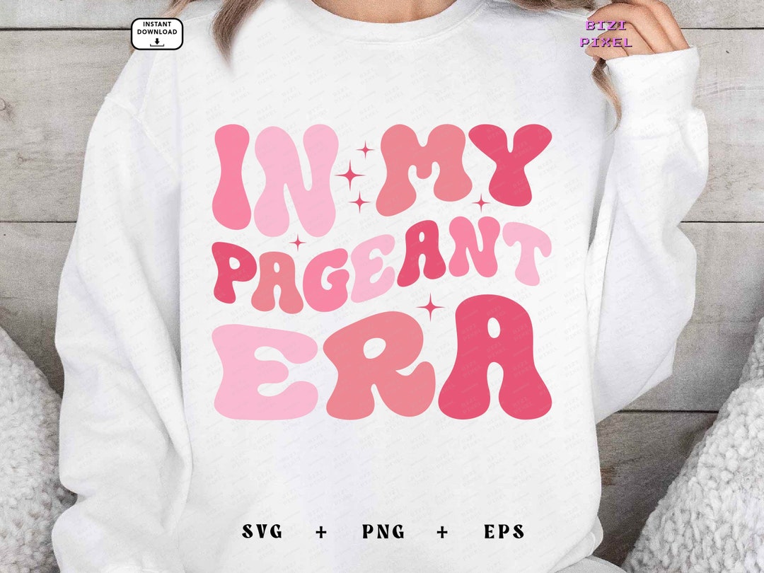 In My Pageant Era Svg, in My Pageant Era Png, Pageant Era Svg, Pageant ...