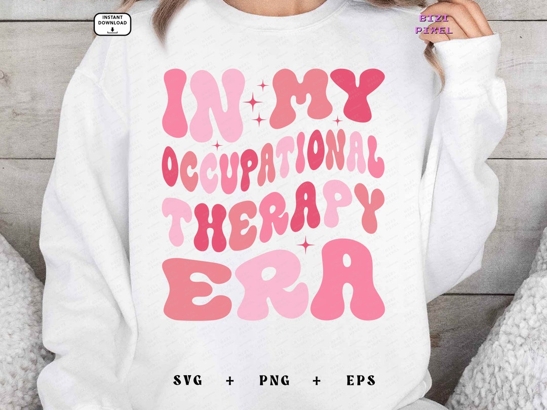 In My Occupational Therapy Era Svg, in My Occupational Therapy Era Png ...