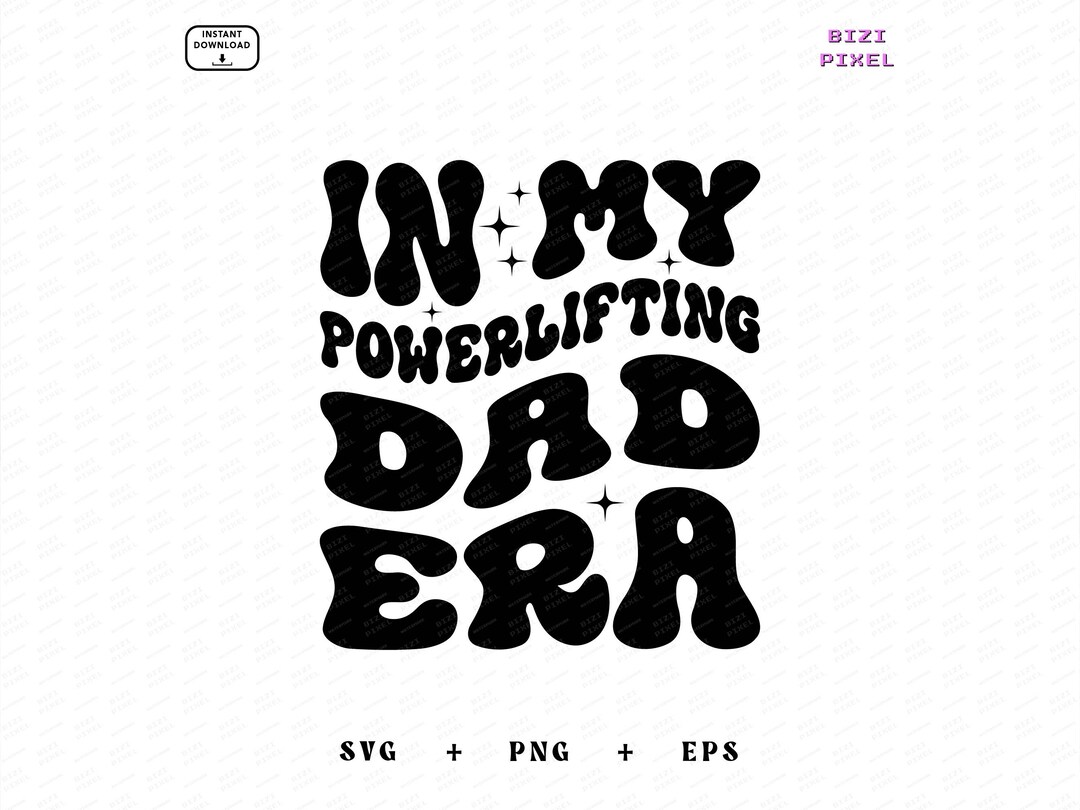 In My Powerlifting Dad Era Svg, in My Powerlifting Dad Era Png, in My ...