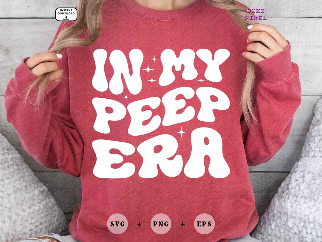 In My Peep Era Svg, in My Peep Era Png, in My Peep Era, Easter Svg ...